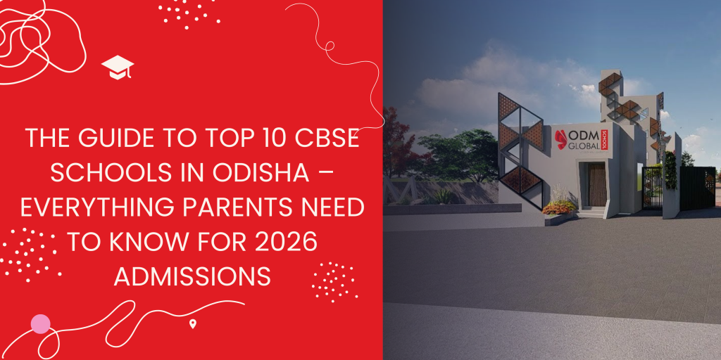 The Guide to Top 10 CBSE Schools in Odisha – Everything Parents Need to ...